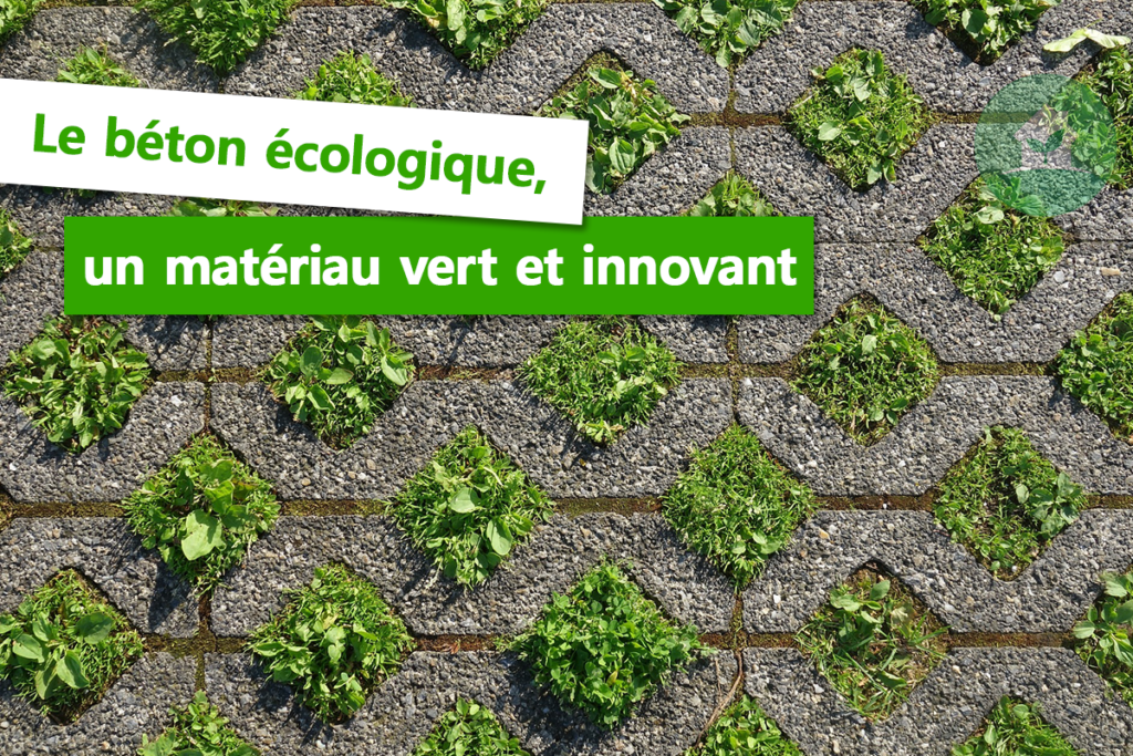 Le béton écologique, un matériaux vert et innovant - Pari Durable